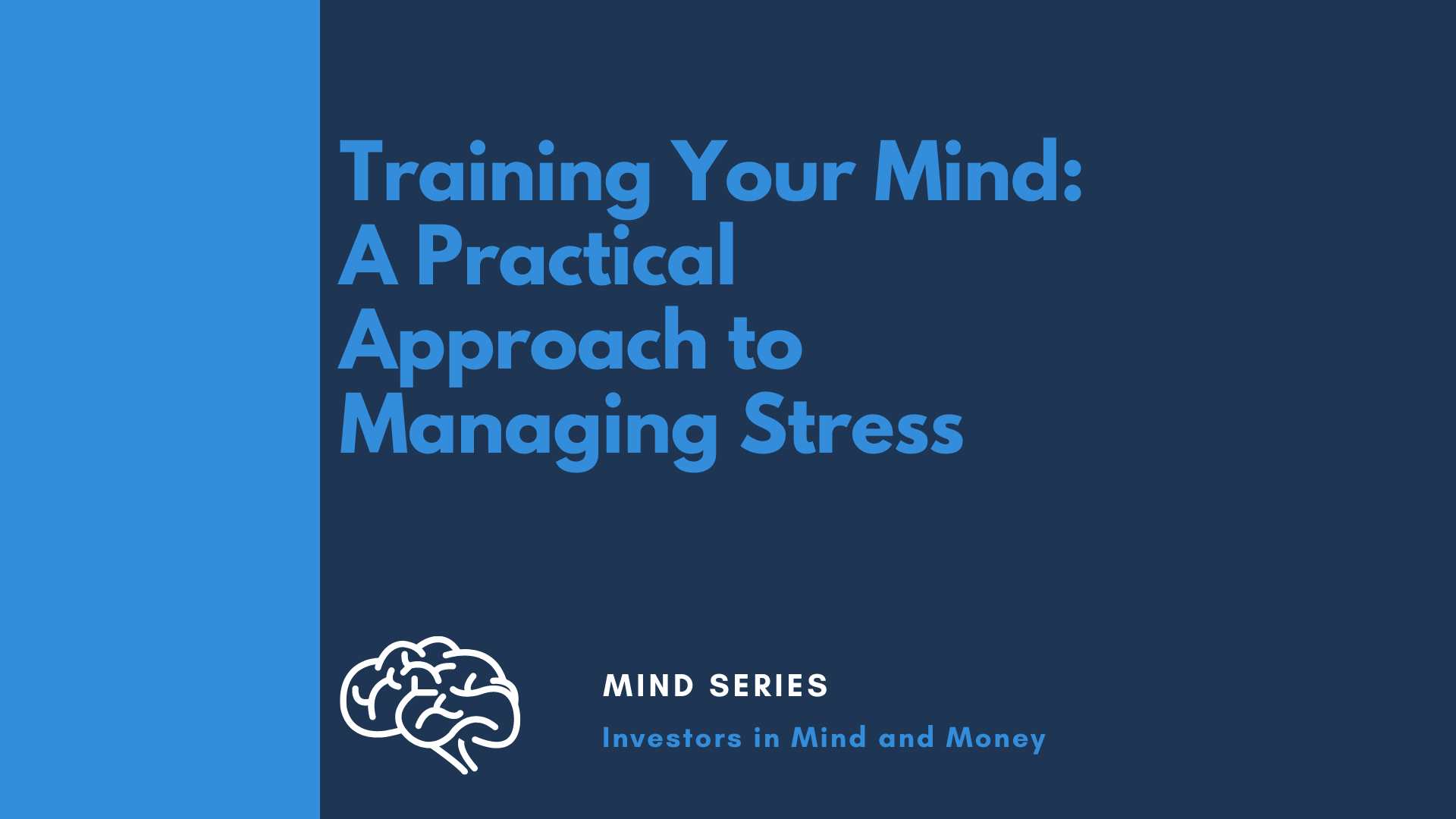 Training Your Mind: A Practical Approach to Managing Stress - Investors ...